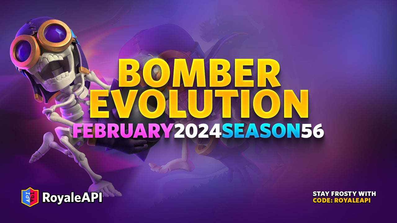 Bomber Evolution - February 2024 (Season 56) - Clash Royale News Blog ...
