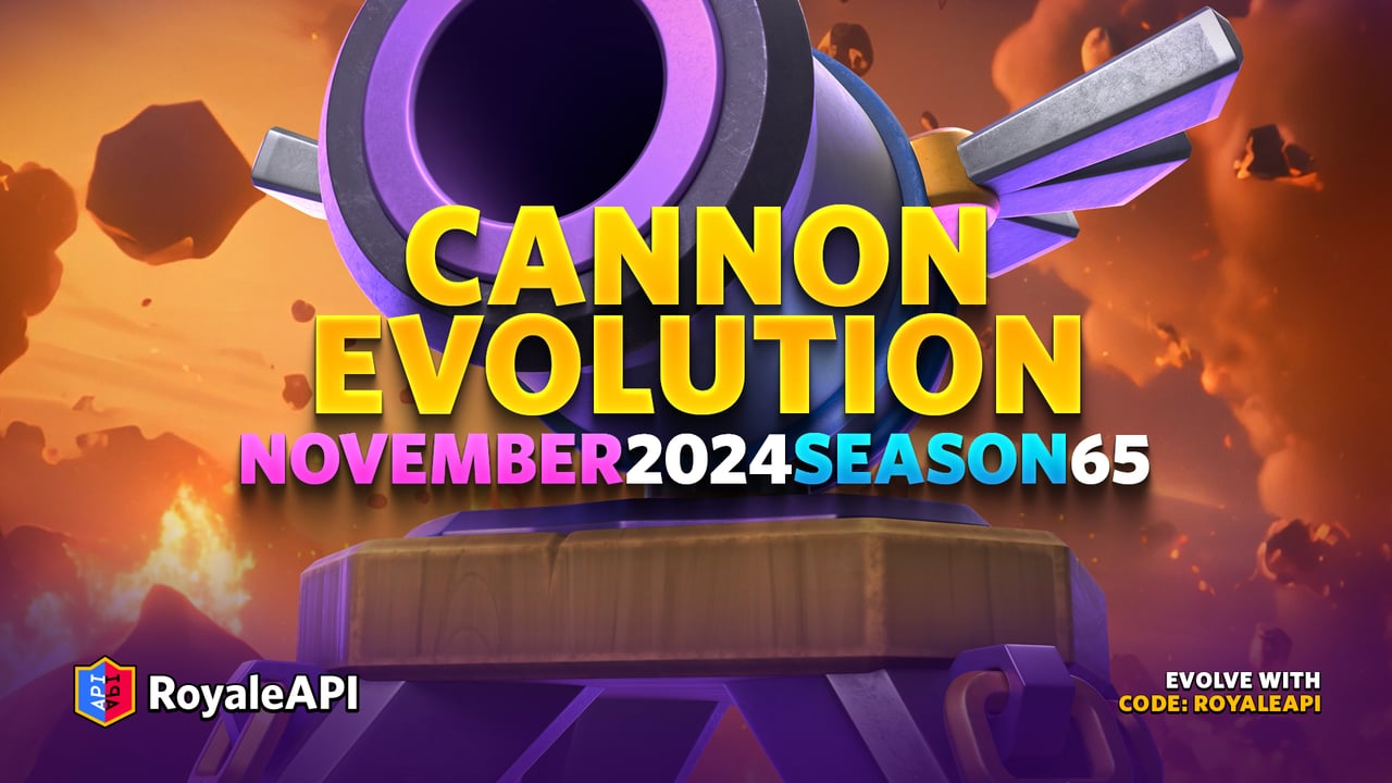 Cannon Evolution - November 2024 (Season 65) - Clash Royale News Blog - RoyaleAPI