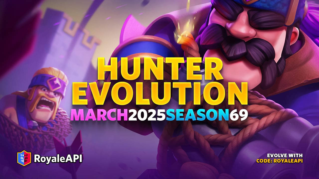 Hunter Evolution - March 2025 (Season 69) - Clash Royale News Blog - RoyaleAPI
